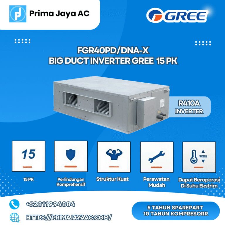 AC GREE BIG DUCT INVERTER 15PK (FGR40PD_DNA-X) - Primajayaac